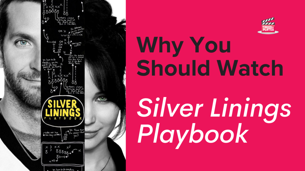 Why You Should Watch Silver Linings Playbook